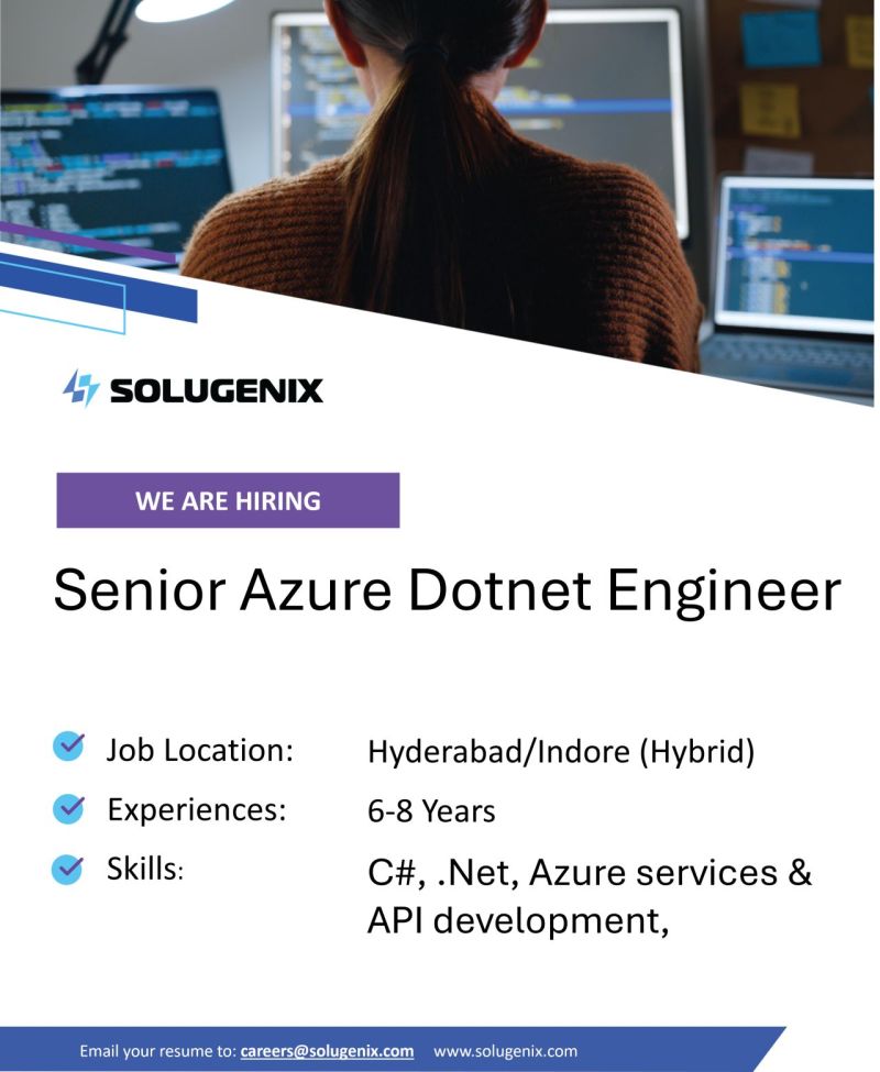 We, Solugenix India (www.solugenix.com) are looking for Senior Azure ... We, Solugenix India (www.solugenix.com) are looking for Senior Azure ...