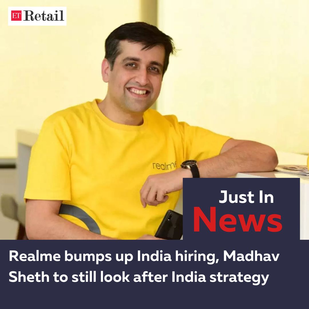 Realme bumps up India hiring, Madhav Sheth to still look after India ... Realme bumps up India hiring, Madhav Sheth to still look after India ...