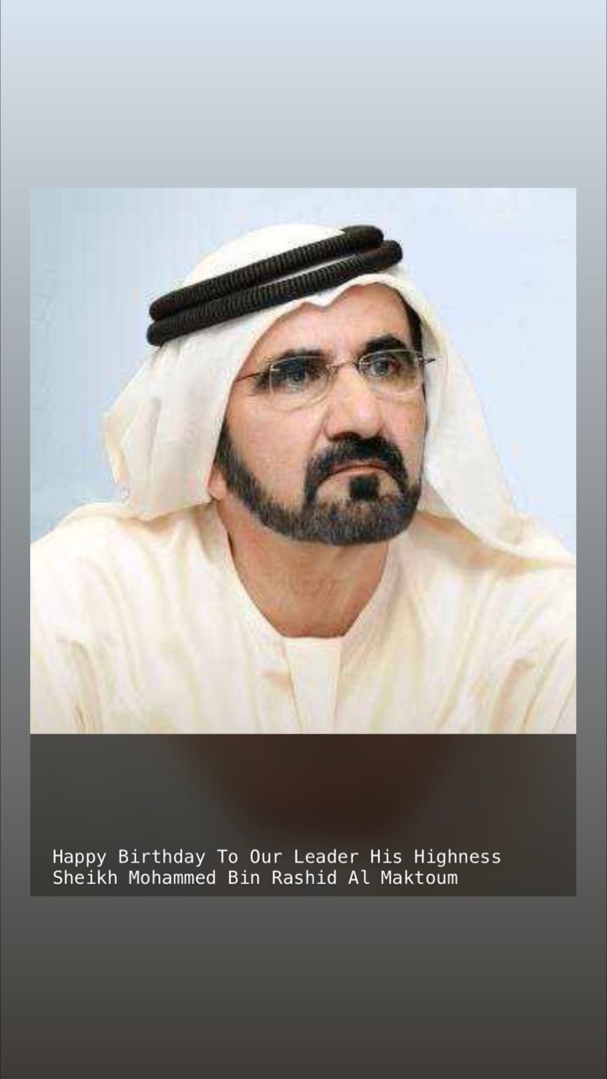 Happy birthday to our HH sheikh Mohammed bin Rashid Al maktoum ... Happy birthday to our HH sheikh Mohammed bin Rashid Al maktoum ...