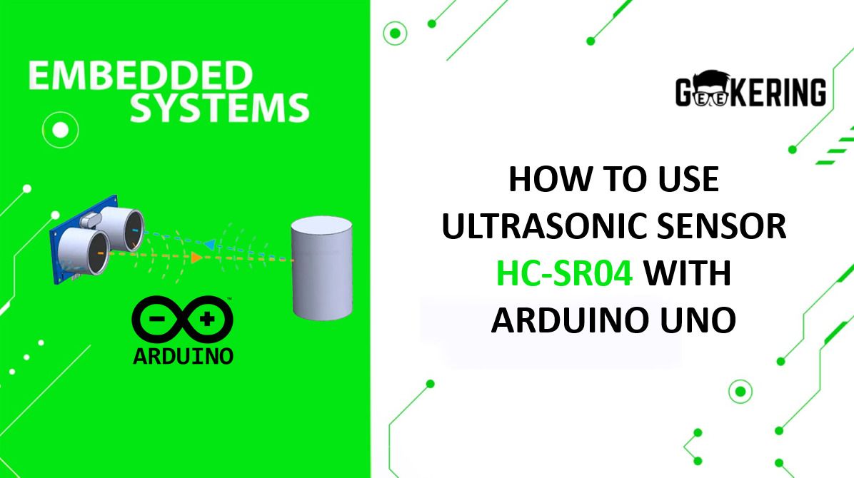 Geekering on LinkedIn: How to Use Ultrasonic Sensor HC-SR04 with ... Geekering on LinkedIn: How to Use Ultrasonic Sensor HC-SR04 with ...