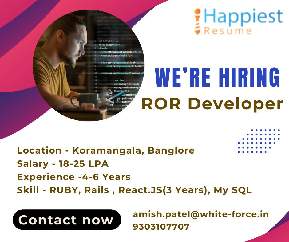 Job opening: ROR Developer in Banglore | Happiest Resume posted on the ... Job opening: ROR Developer in Banglore | Happiest Resume posted on the ...