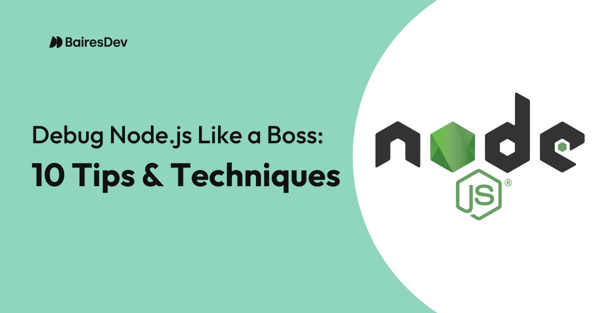BairesDev on LinkedIn: Debug Node JS Like a Boss: 10 Node JS Debugging ... BairesDev on LinkedIn: Debug Node JS Like a Boss: 10 Node JS Debugging ...