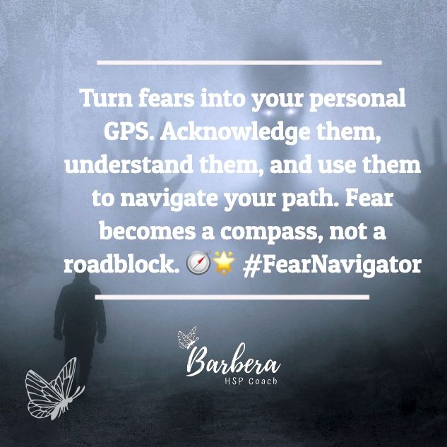 HSP Coach Barbera on LinkedIn: #fearnavigator HSP Coach Barbera on LinkedIn: #fearnavigator