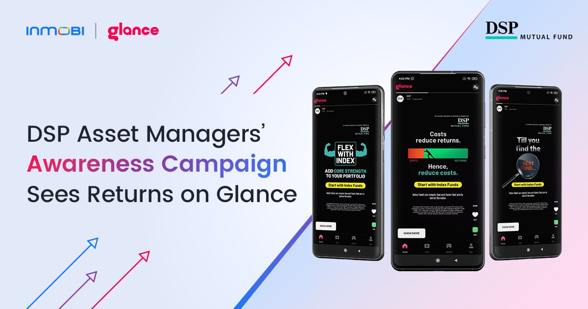 DSP Asset Managers' Awareness Campaign Sees Returns on Glance | Arpit ... DSP Asset Managers' Awareness Campaign Sees Returns on Glance | Arpit ...