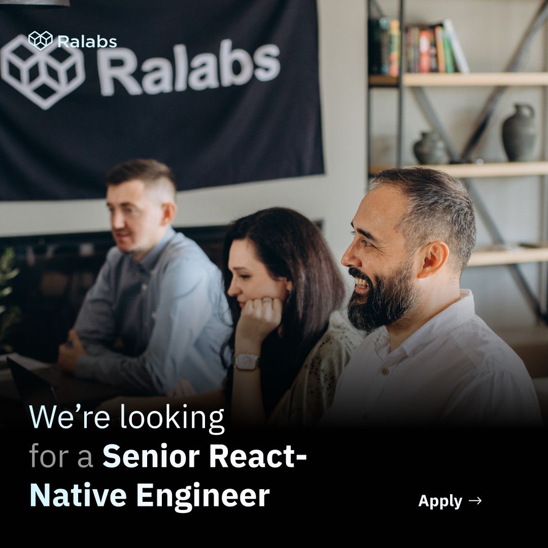 We’re hiring: Senior React-Native Engineer! Ralabs is looking for a ... We’re hiring: Senior React-Native Engineer! Ralabs is looking for a ...