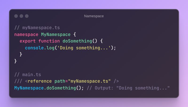 Siyavash Khani on LinkedIn: Namespaces In TypeScript, namespaces are ... Siyavash Khani on LinkedIn: Namespaces In TypeScript, namespaces are ...