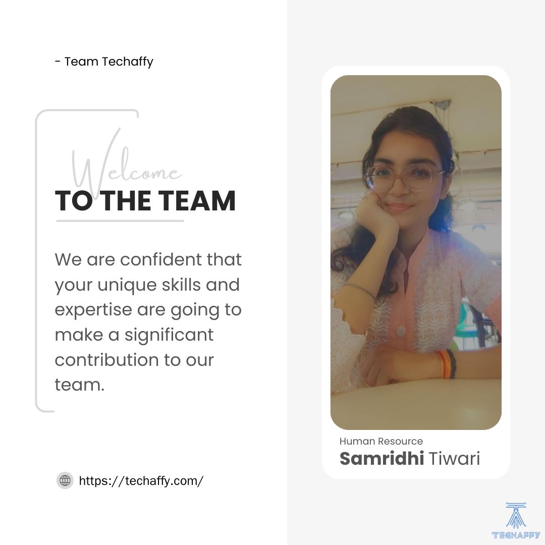 Techaffy on LinkedIn: Welcome to the Team, Samridhi Tiwari We're ... Techaffy on LinkedIn: Welcome to the Team, Samridhi Tiwari We're ...