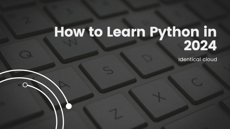 How to Learn Python in 2024 | Identical Cloud posted on the topic ... How to Learn Python in 2024 | Identical Cloud posted on the topic ...
