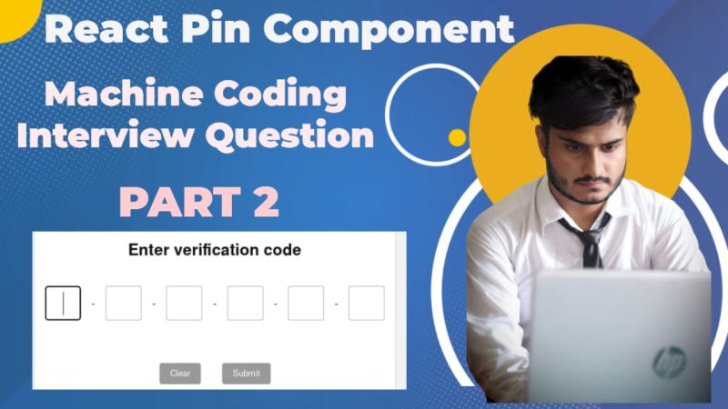 Vivek Goswami on LinkedIn: React Pin Component Part-2 - Machine Coding ... Vivek Goswami on LinkedIn: React Pin Component Part-2 - Machine Coding ...