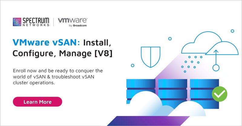 Spectrum Networks - India on LinkedIn: VMware vSAN: Install, Configure ... Spectrum Networks - India on LinkedIn: VMware vSAN: Install, Configure ...