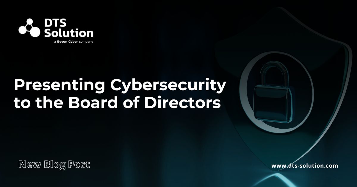 How to communicate cybersecurity risks effectively to Board of ... How to communicate cybersecurity risks effectively to Board of ...