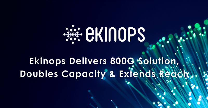 Ekinops on LinkedIn: Ekinops Delivers 800G Solution, Doubles Capacity ... Ekinops on LinkedIn: Ekinops Delivers 800G Solution, Doubles Capacity ...