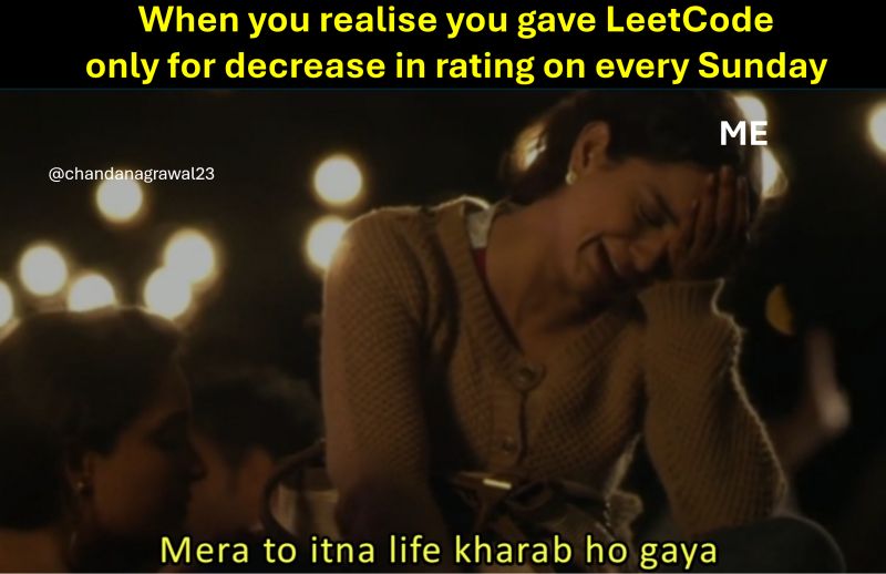 Chandan Agrawal on LinkedIn: #meme #coding #leetcode #gfg #dsa # ... Chandan Agrawal on LinkedIn: #meme #coding #leetcode #gfg #dsa # ...