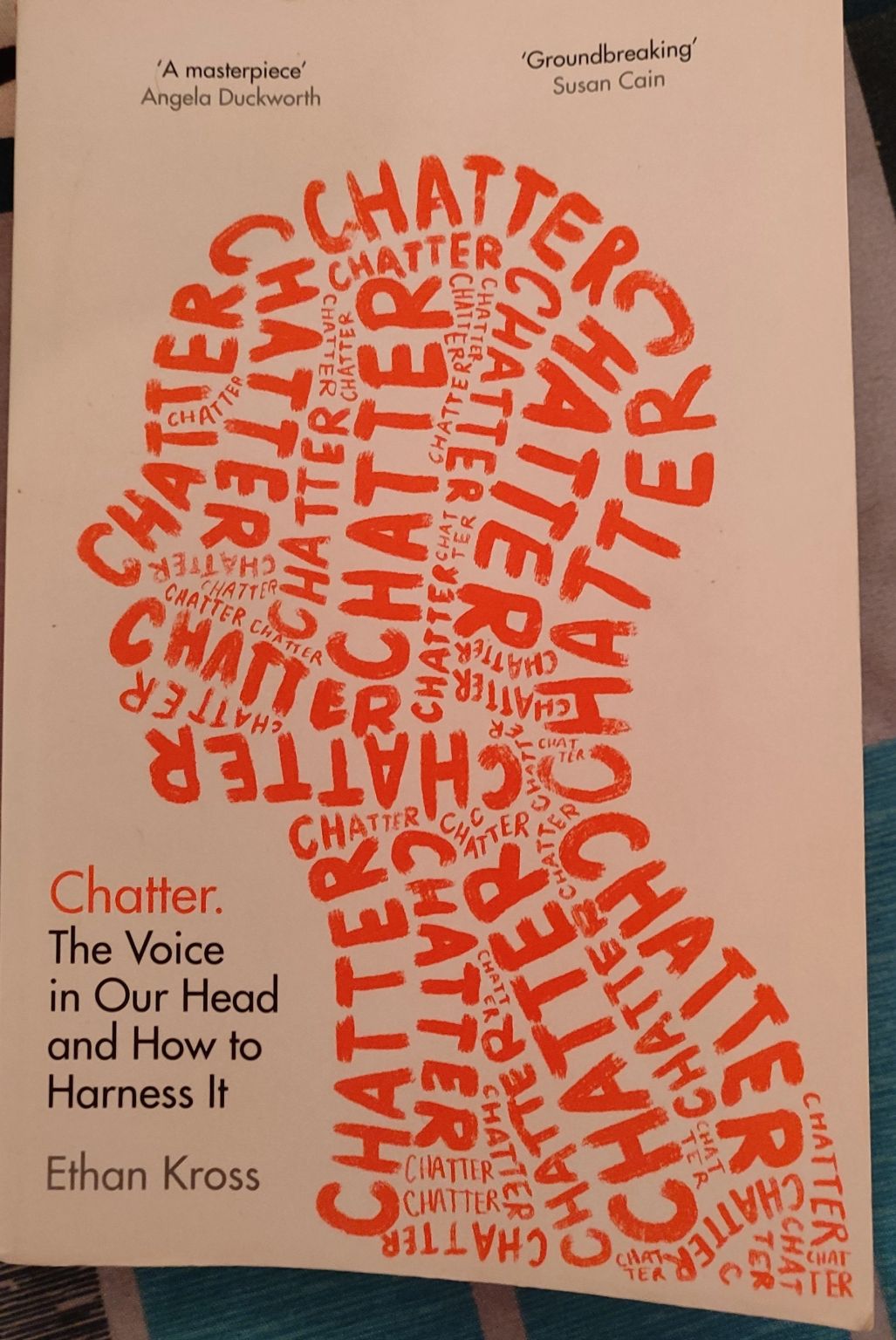 Chatter: The voice in our head by Ethan Kross | Hritik Baweja posted on ... Chatter: The voice in our head by Ethan Kross | Hritik Baweja posted on ...