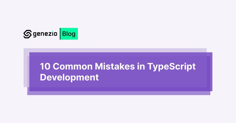 How to avoid TypeScript mistakes | Genezio posted on the topic | LinkedIn How to avoid TypeScript mistakes | Genezio posted on the topic | LinkedIn