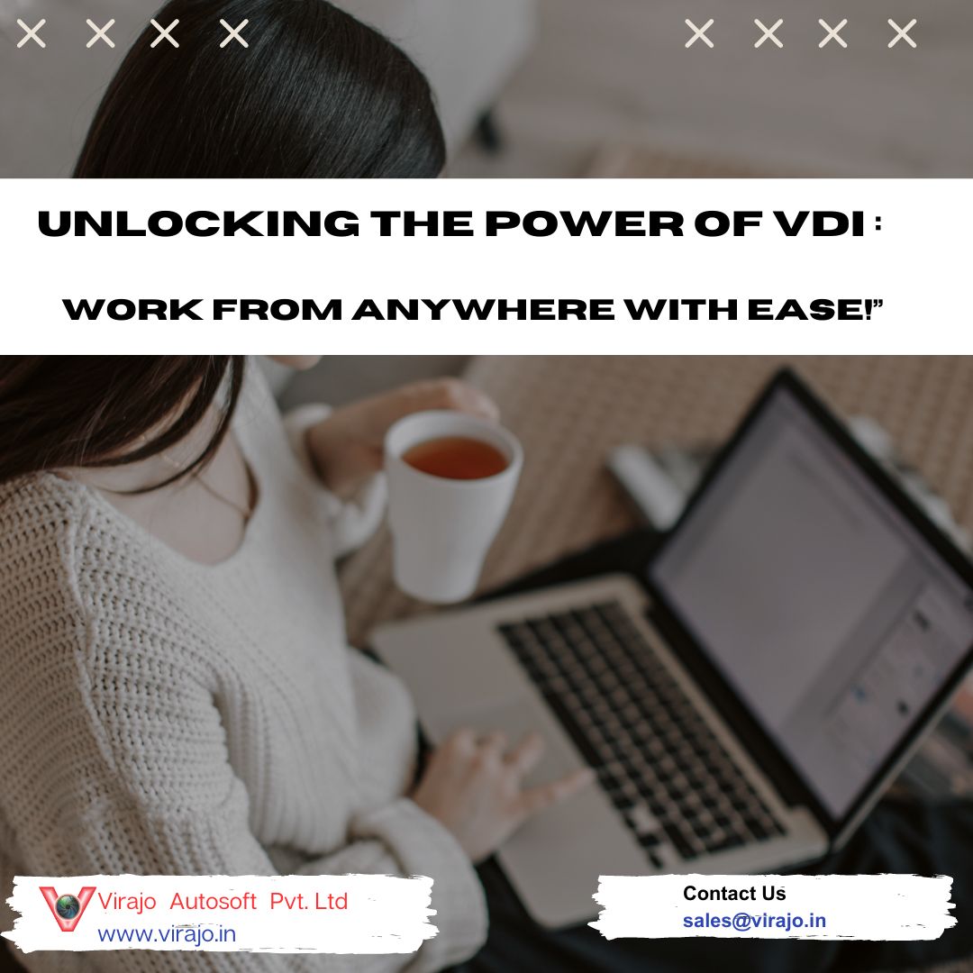 Unlocking the power of VDI allows you to work from anywhere with ease ... Unlocking the power of VDI allows you to work from anywhere with ease ...