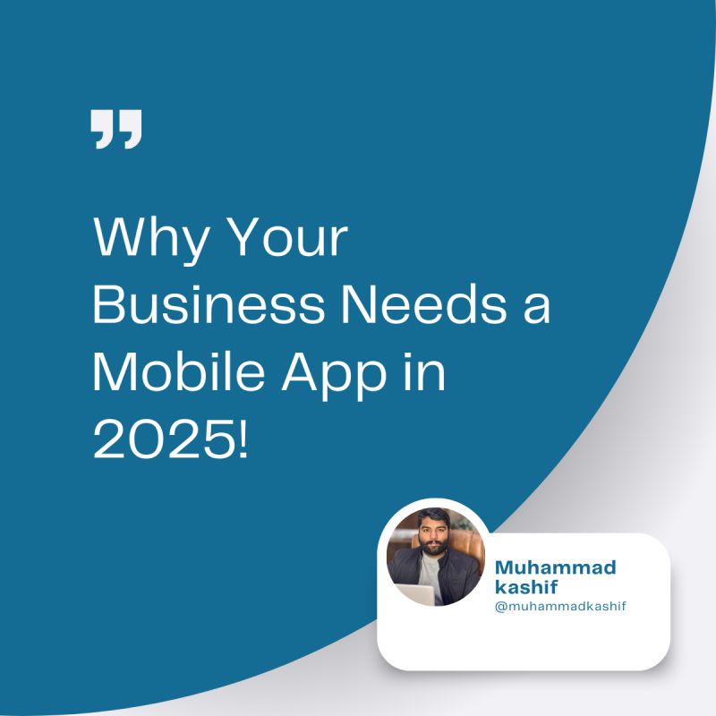 Muhammad Kashif on LinkedIn: Why Your Business Needs a Mobile App in ... Muhammad Kashif on LinkedIn: Why Your Business Needs a Mobile App in ...