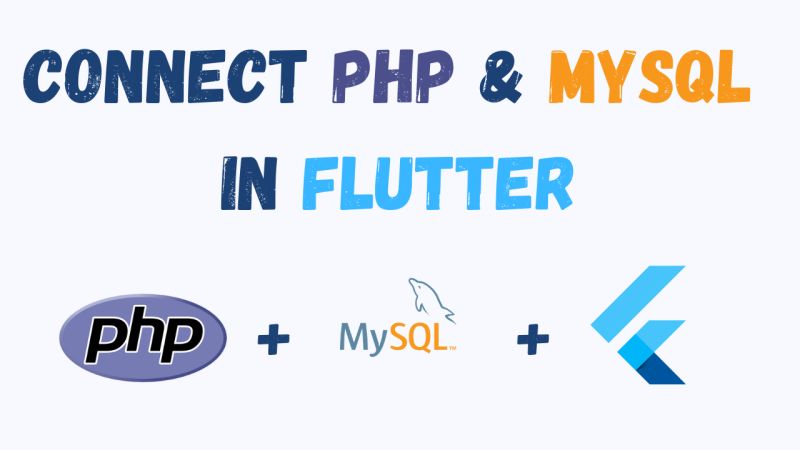 How to Use PHP & MySQL In Flutter For Backend & Database… | Asad Ali How to Use PHP & MySQL In Flutter For Backend & Database… | Asad Ali