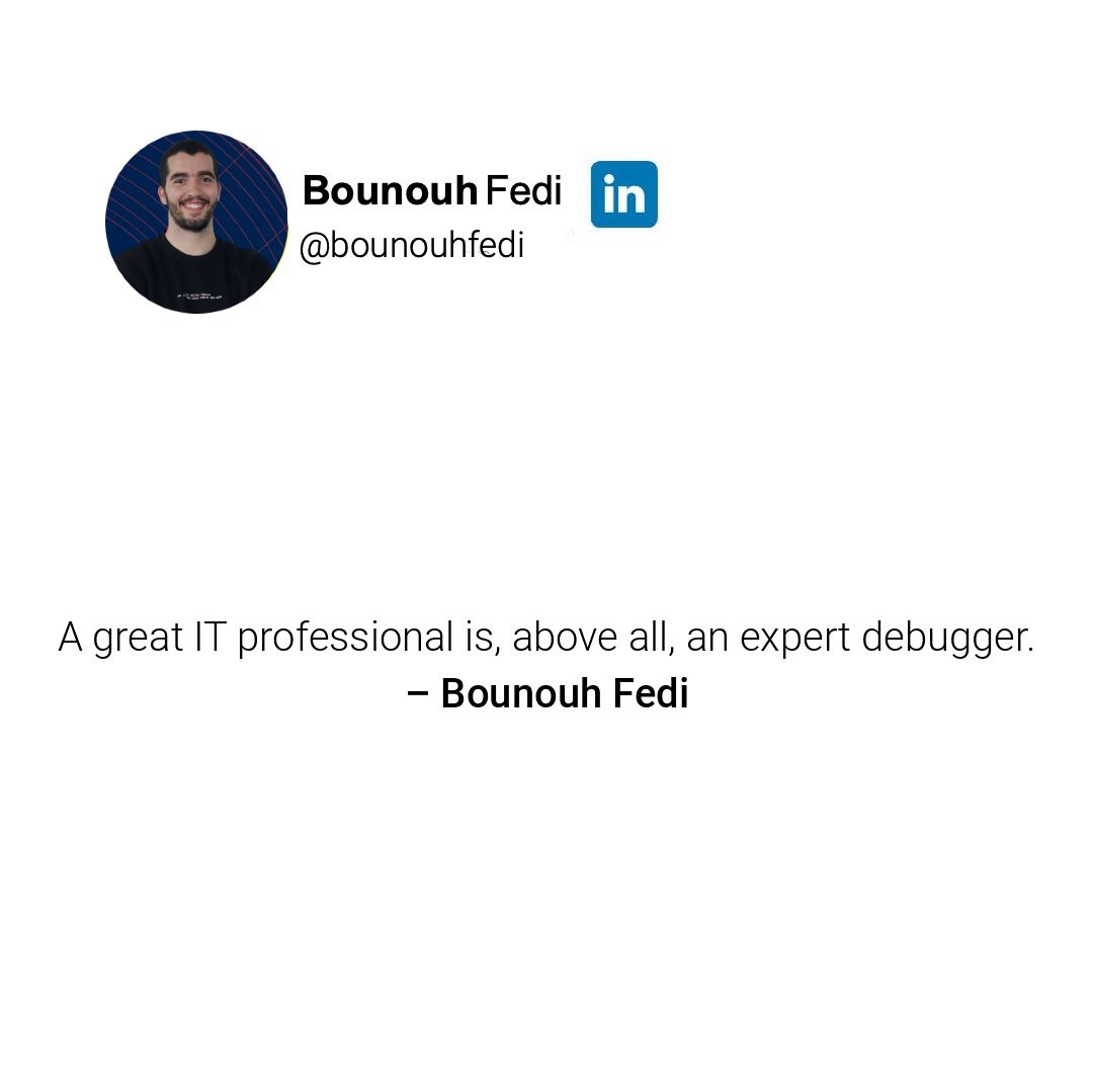 BOUNOUH Fedi on LinkedIn: #it #debugging #problemsolving #techskills # ... BOUNOUH Fedi on LinkedIn: #it #debugging #problemsolving #techskills # ...