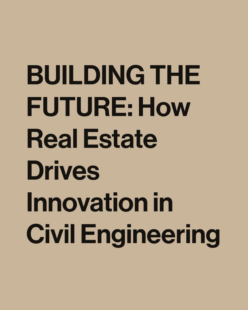 How REAL ESTATE DRIVES INNOVATION IN CIVIL ENGINEERING | EMMANUEL ... How REAL ESTATE DRIVES INNOVATION IN CIVIL ENGINEERING | EMMANUEL ...