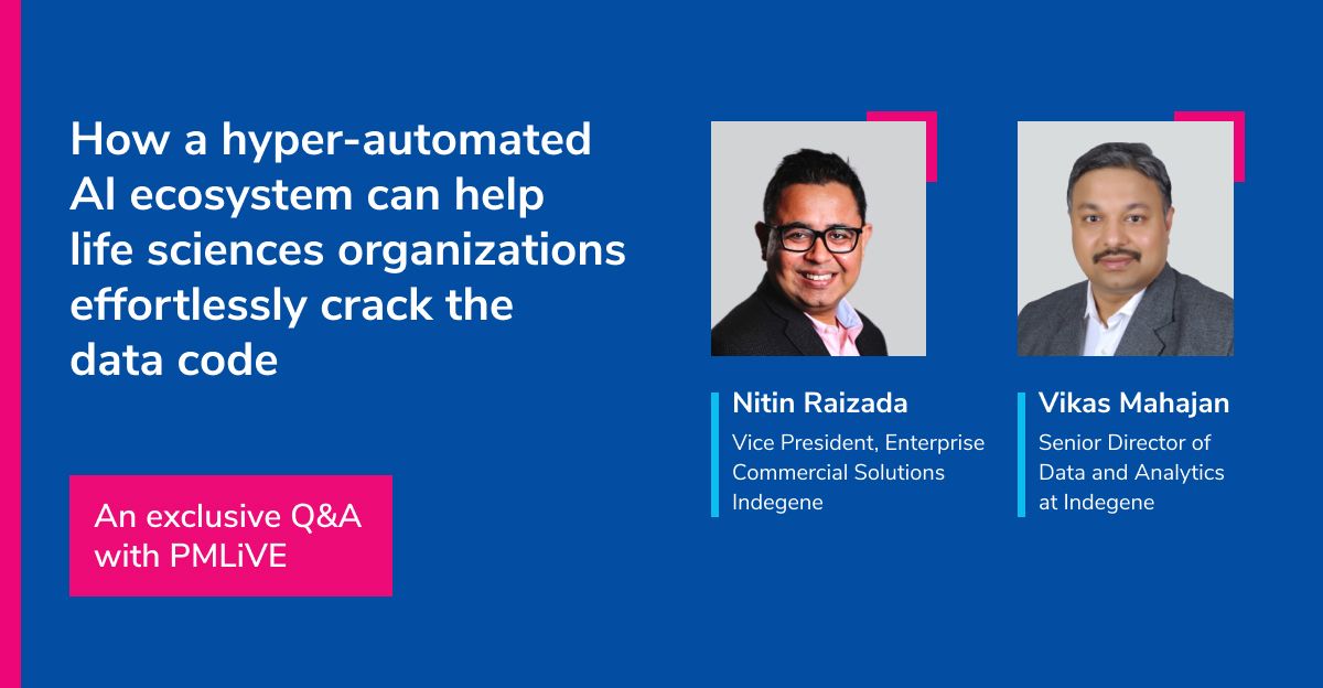Indegene's Nitin Raizada and Vikas Mahajan on AI in life sciences ... Indegene's Nitin Raizada and Vikas Mahajan on AI in life sciences ...
