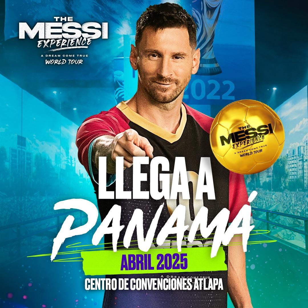 🌟Panama, we are coming! 🇵🇦 This April, the Worldwide Tour of The Messi ... 🌟Panama, we are coming! 🇵🇦 This April, the Worldwide Tour of The Messi ...
