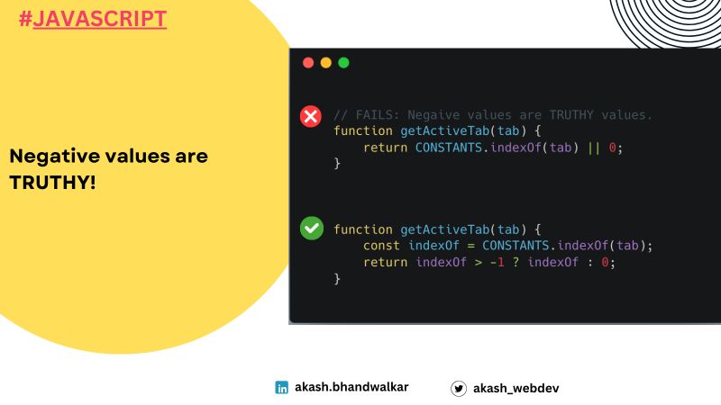 Akash Bhandwalkar on LinkedIn: Negative values are TRUTHY in #javascript. Akash Bhandwalkar on LinkedIn: Negative values are TRUTHY in #javascript.