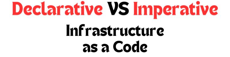BOUNOUH Fedi on LinkedIn: 💻 Declarative vs. Imperative in IaC: Do You ... BOUNOUH Fedi on LinkedIn: 💻 Declarative vs. Imperative in IaC: Do You ...
