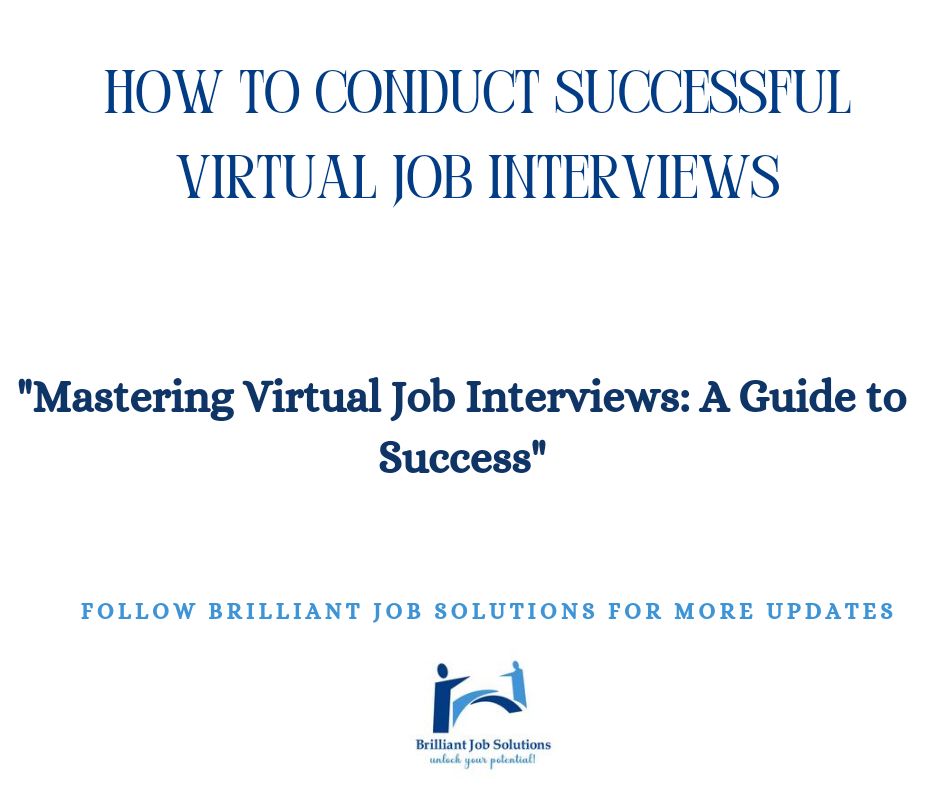 BRILLIANT JOB SOLUTIONS on LinkedIn: Mastering Virtual Job Interviews ... BRILLIANT JOB SOLUTIONS on LinkedIn: Mastering Virtual Job Interviews ...
