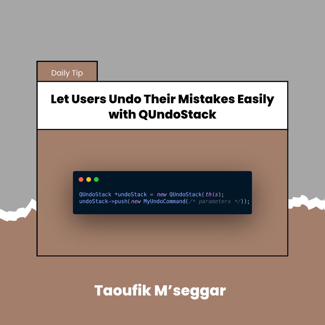 #cplusplus #qt #qundostack #userexperience | M'seggar Taoufik #cplusplus #qt #qundostack #userexperience | M'seggar Taoufik