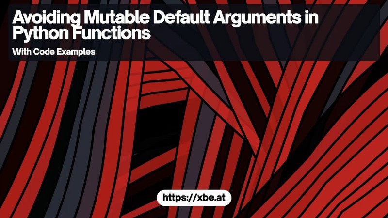 Giuseppe Canale CISSP on LinkedIn: Avoiding Mutable Default Arguments ... Giuseppe Canale CISSP on LinkedIn: Avoiding Mutable Default Arguments ...