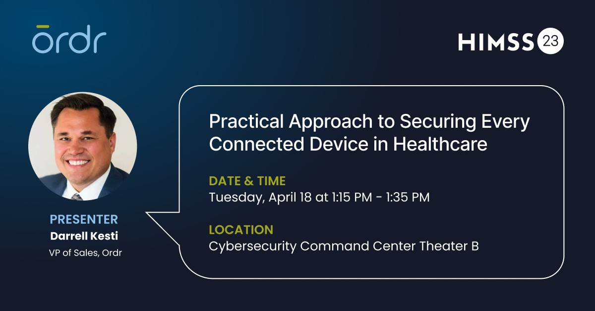 Darrell Kesti on LinkedIn: Event Page - HIMSS23 - Ordr Darrell Kesti on LinkedIn: Event Page - HIMSS23 - Ordr