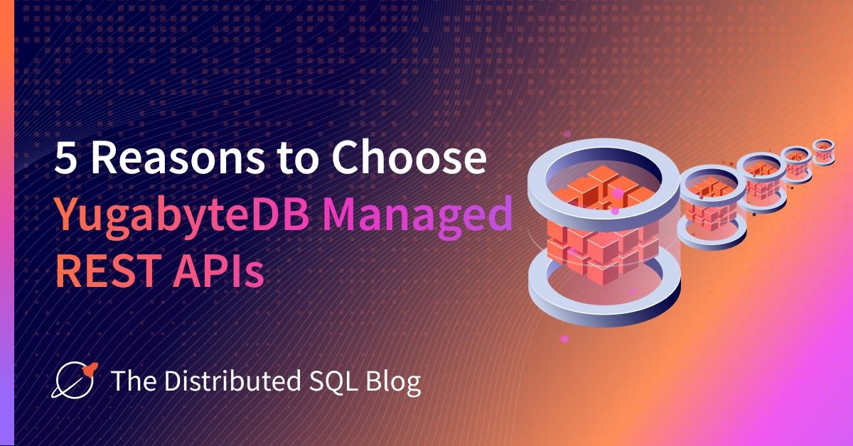Yugabyte on LinkedIn: 5 Reasons to Choose YugabyteDB Managed REST APIs ... Yugabyte on LinkedIn: 5 Reasons to Choose YugabyteDB Managed REST APIs ...