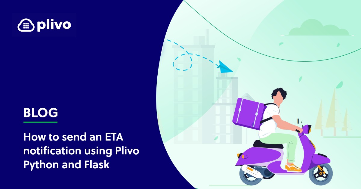 Plivo on LinkedIn: Steps to send ETA alerts using Python Plivo on LinkedIn: Steps to send ETA alerts using Python