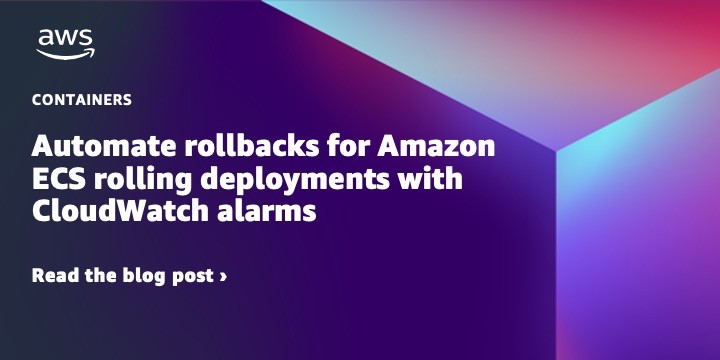 Alex Pulver on LinkedIn: Automate rollbacks for Amazon ECS rolling ... Alex Pulver on LinkedIn: Automate rollbacks for Amazon ECS rolling ...