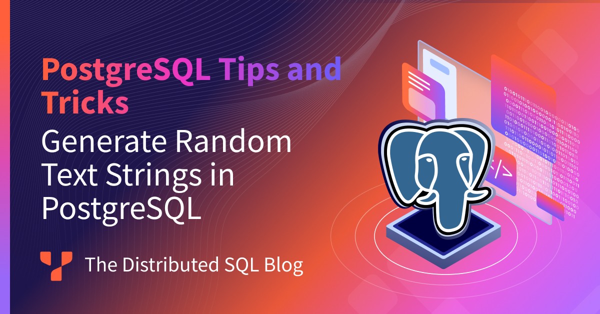 Yugabyte on LinkedIn: Generate Random Text Strings in PostgreSQL Yugabyte on LinkedIn: Generate Random Text Strings in PostgreSQL