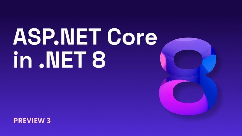 DotNetCode on LinkedIn: ASP.NET Core updates in .NET 8 Preview 3 - .NET ... DotNetCode on LinkedIn: ASP.NET Core updates in .NET 8 Preview 3 - .NET ...