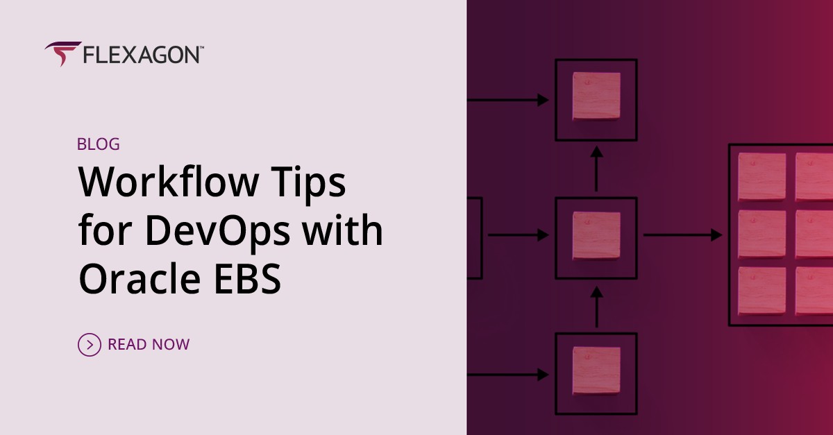 Flexagon on LinkedIn: DevOps for Oracle EBS: Workflows Tips and Best ... Flexagon on LinkedIn: DevOps for Oracle EBS: Workflows Tips and Best ...