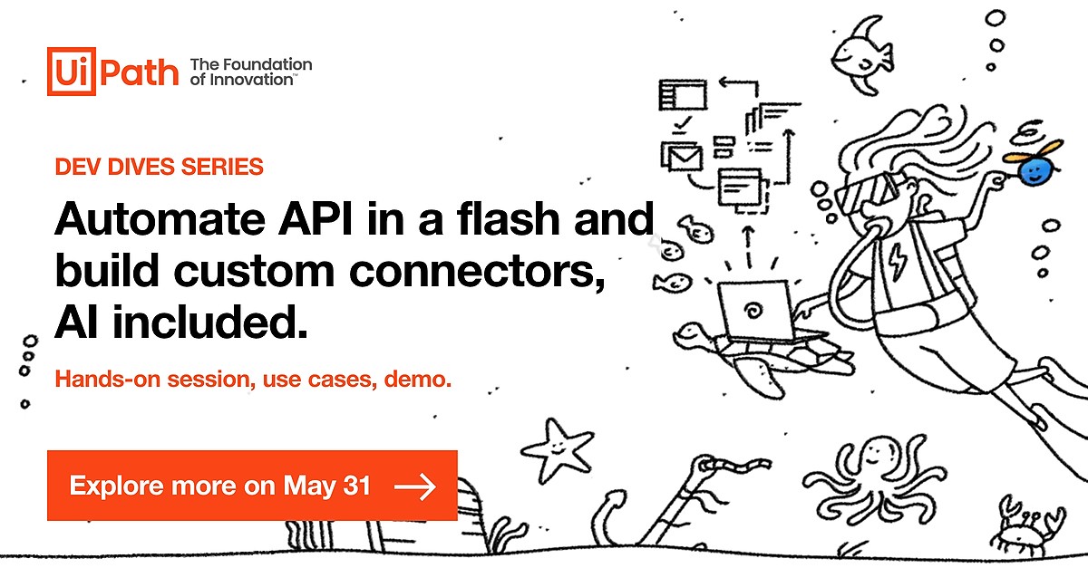 Dev Dives: Rapidly automate APIs and build custom connectors with… | UiPath Dev Dives: Rapidly automate APIs and build custom connectors with… | UiPath
