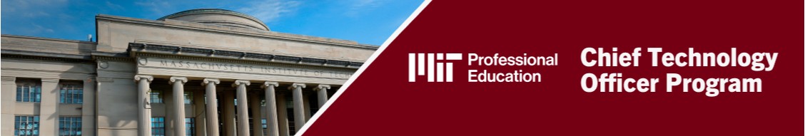 Blended Professional Certificate: Chief Technology Officer | MIT ... Blended Professional Certificate: Chief Technology Officer | MIT ...