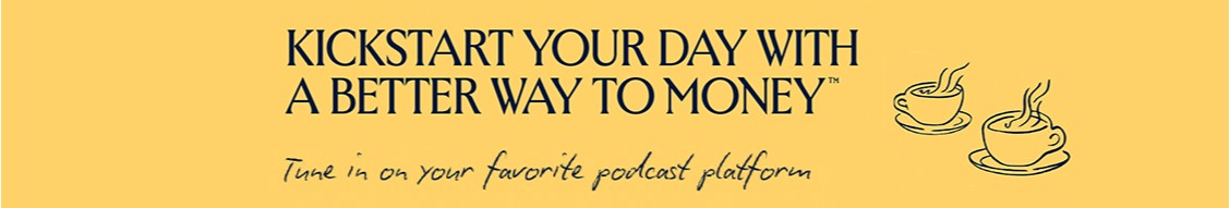 A Better Way to Money Podcast | LinkedIn A Better Way to Money Podcast | LinkedIn