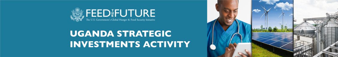 USAID Feed the Future Uganda Strategic Investments Activity (SIA ... USAID Feed the Future Uganda Strategic Investments Activity (SIA ...