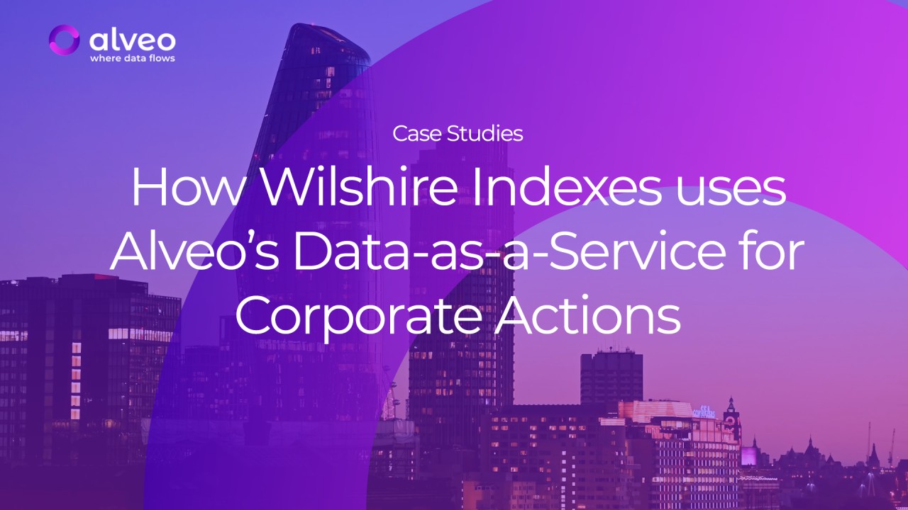 How Wilshire Indexes uses Alveo’s Data-as-a-Service for Corporate ... How Wilshire Indexes uses Alveo’s Data-as-a-Service for Corporate ...