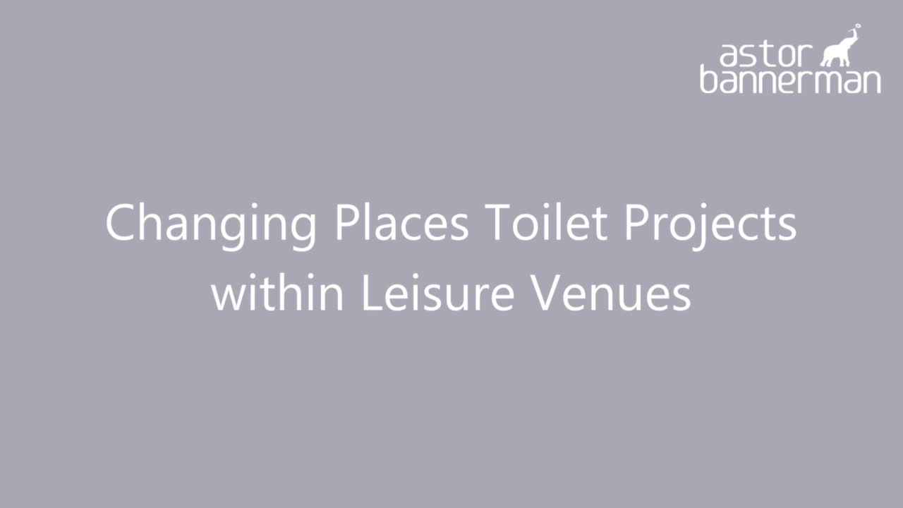 Changing Places Toilets for Leisure Venues | Astor Bannerman Changing Places Toilets for Leisure Venues | Astor Bannerman