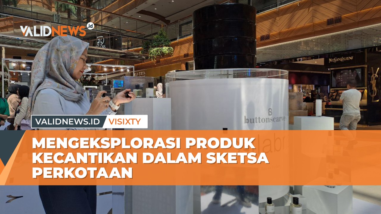 Validnews Indonesia on LinkedIn: Mengeksplorasi Produk Kecantikan Dalam ... Validnews Indonesia on LinkedIn: Mengeksplorasi Produk Kecantikan Dalam ...