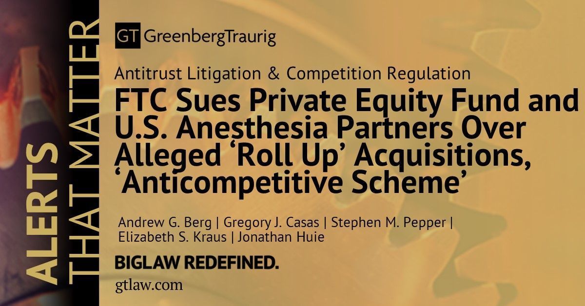Greenberg Traurig, LLP on LinkedIn: FTC Sues Private Equity Fund and U ... Greenberg Traurig, LLP on LinkedIn: FTC Sues Private Equity Fund and U ...