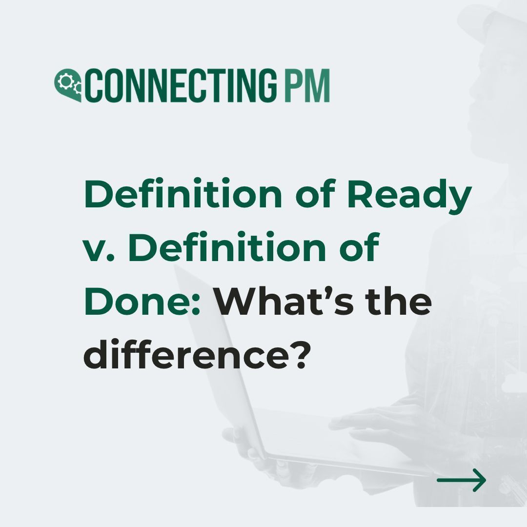 ConnectingPM on LinkedIn: Definition of Ready vs Definition of Done ... ConnectingPM on LinkedIn: Definition of Ready vs Definition of Done ...
