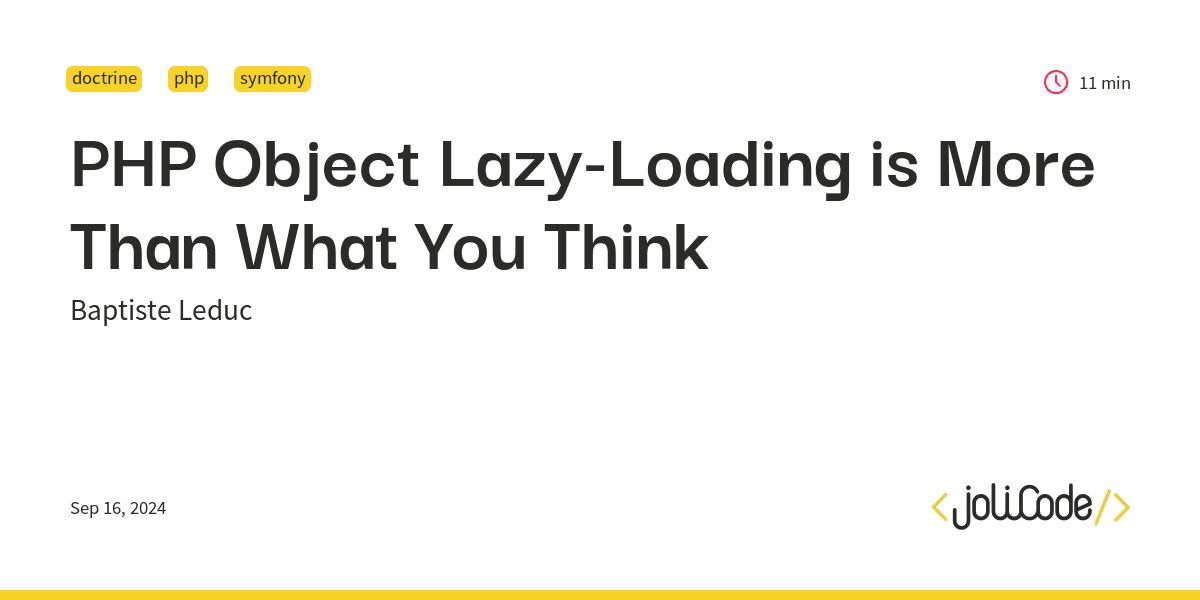 JoliCode on LinkedIn: PHP Object Lazy-Loading is More Than What You Think JoliCode on LinkedIn: PHP Object Lazy-Loading is More Than What You Think