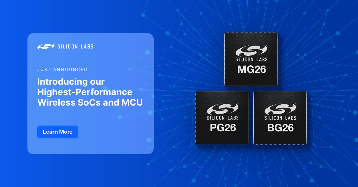 Silicon Labs on LinkedIn: EFR32xG26 (xG26) Series 2 Wireless SoCs and ... Silicon Labs on LinkedIn: EFR32xG26 (xG26) Series 2 Wireless SoCs and ...