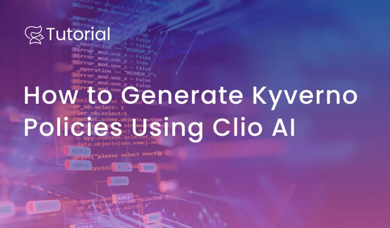 Acorn Labs on LinkedIn: How to Generate Kyverno Policies Using Clio AI ... Acorn Labs on LinkedIn: How to Generate Kyverno Policies Using Clio AI ...